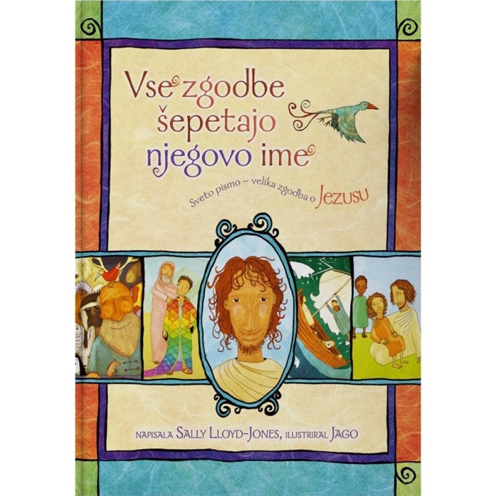 Sally Lloyd-Jones - Vse zgodbe šepetajo Njegovo ime